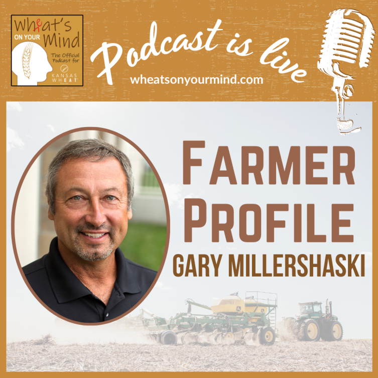 WOYM Podcast - Farmer Profile: Gary Millershaski | Kansas Wheat | Leaders in the adoption of ...